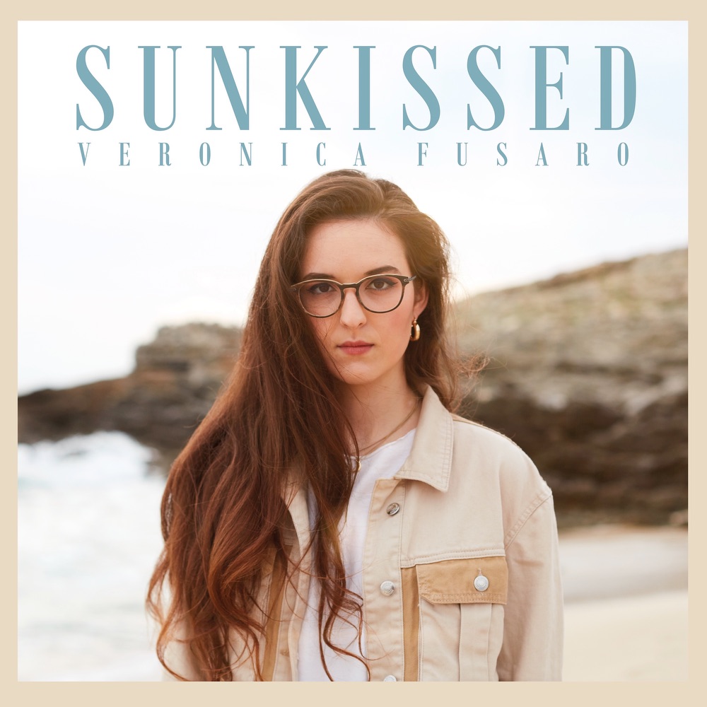 Review: Veronica Fusaro ‘Sunkissed’ EP – Musicvein™