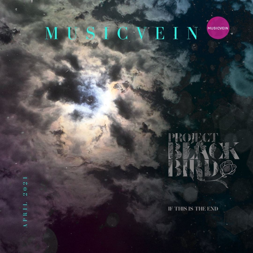 Review: If This Is The End by Project Blackbird – Musicvein™
